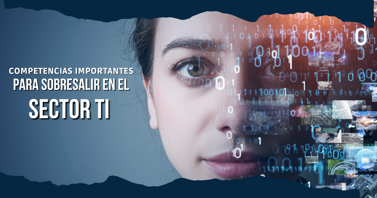 Competencias importantes para sobresalir en el Sector TI